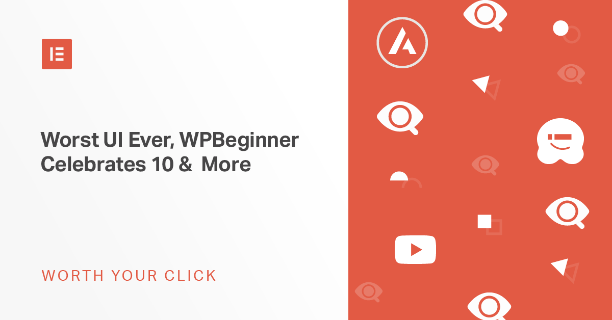 WPBeginner Turns 10, The Worst UI Ever, Font Awesome Updates, CSS ...