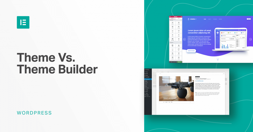 Theme Vs Theme Builder: Which Should You Use To Build Your WordPress ...