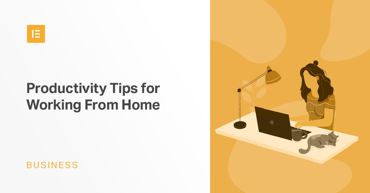 5 Useful Tips To Help You Stay Productive When Working From Home ...