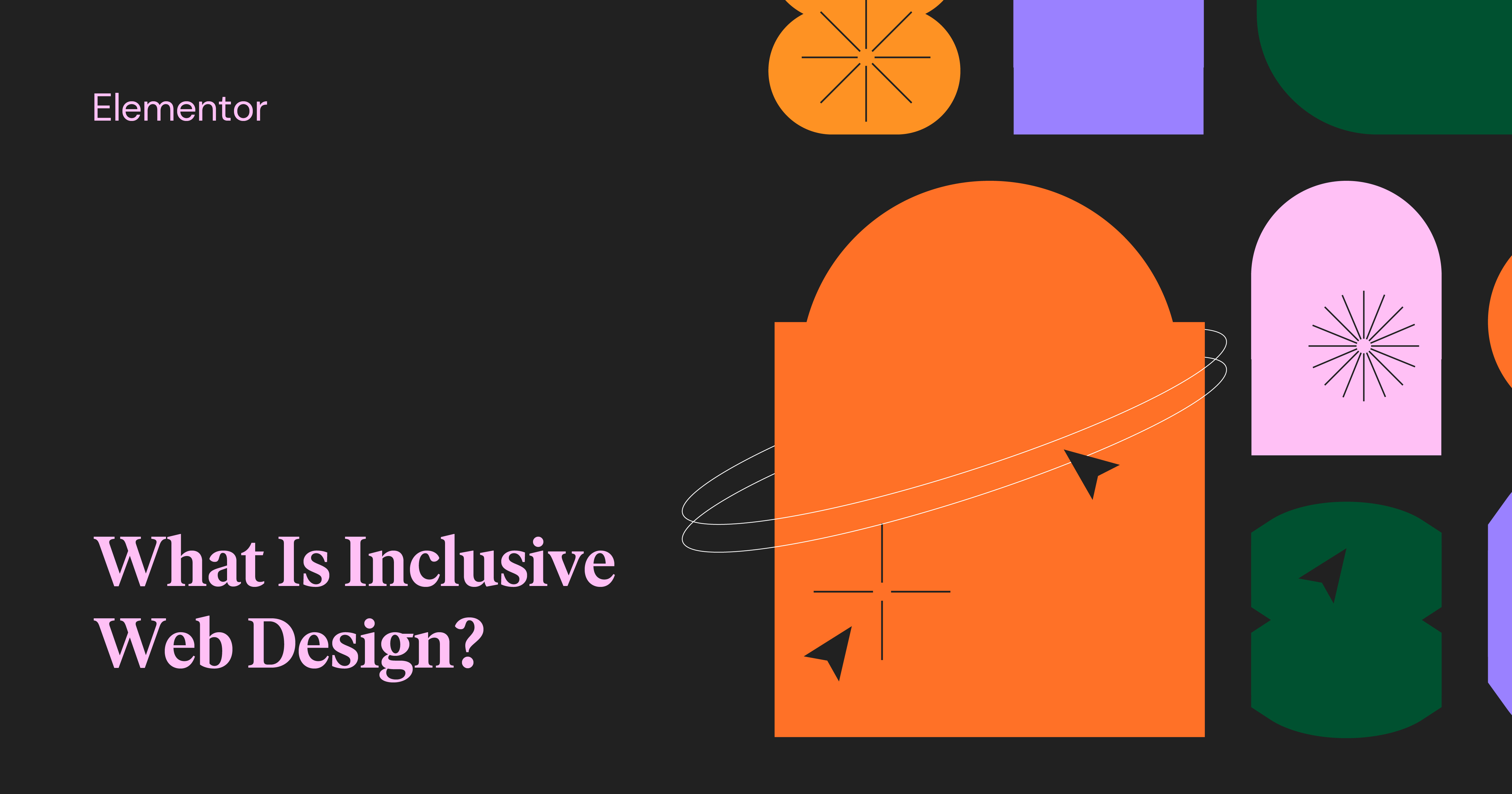 What Is Inclusive Web Design? [A Complete 2022 Guide] | Elementor