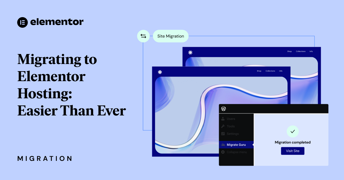 Elementor Hosting Gets Simpler Migration, Amazing Benefits